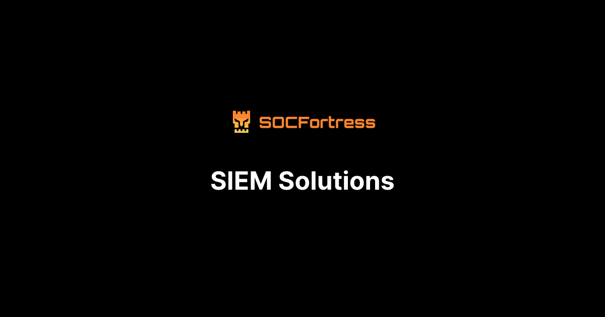 SOCFortress - SIEM Solutions | Security Information & Event Management