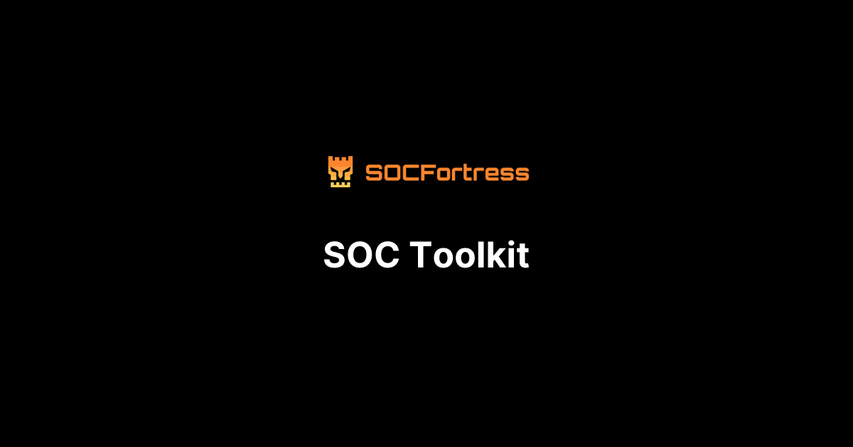 SOCFortress - SOC Toolkit | Complete Security Operations Tools